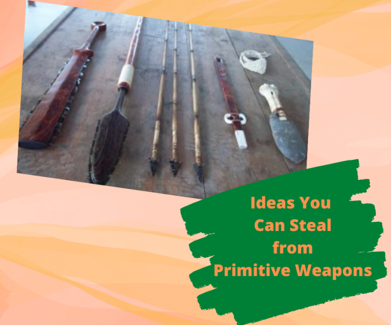 8 Ideas You Can Steal from Primitive Weapons